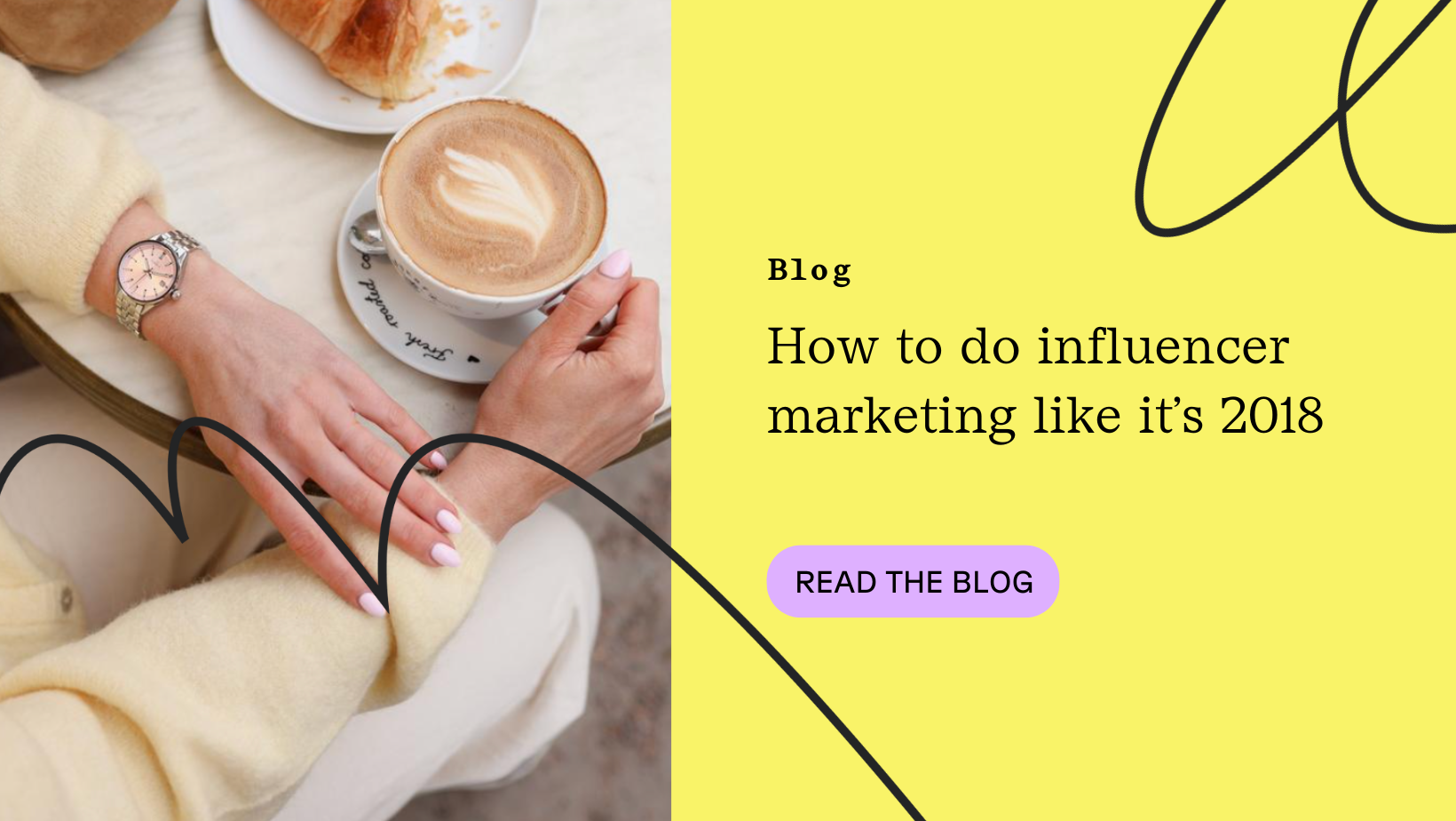 How to do influencer marketing like it's 2018