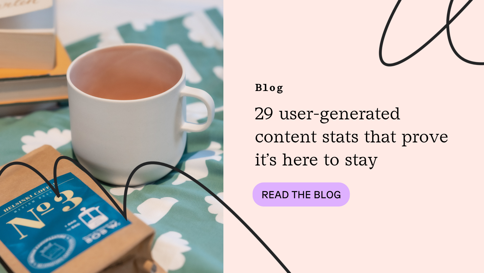 29 user-generated content stats that prove it’s here to stay